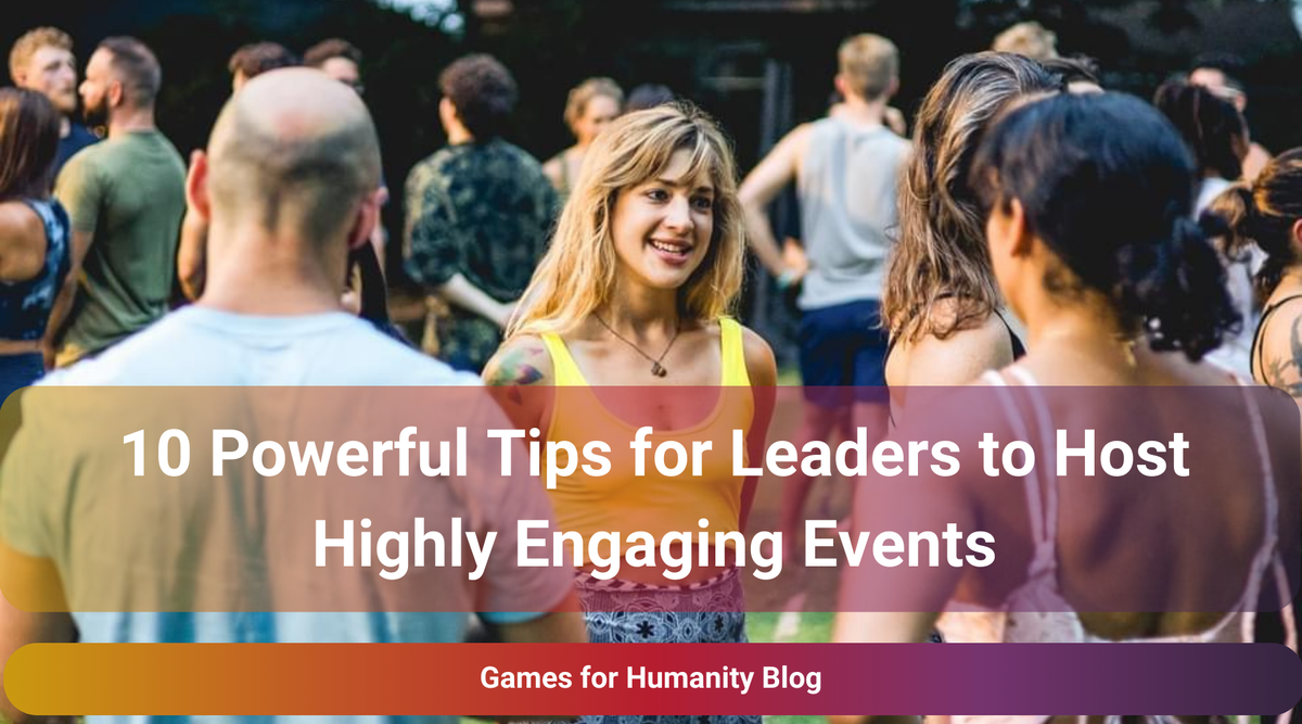 10 Powerful Tips for Leaders to Host Highly Engaging Events – Games for ...